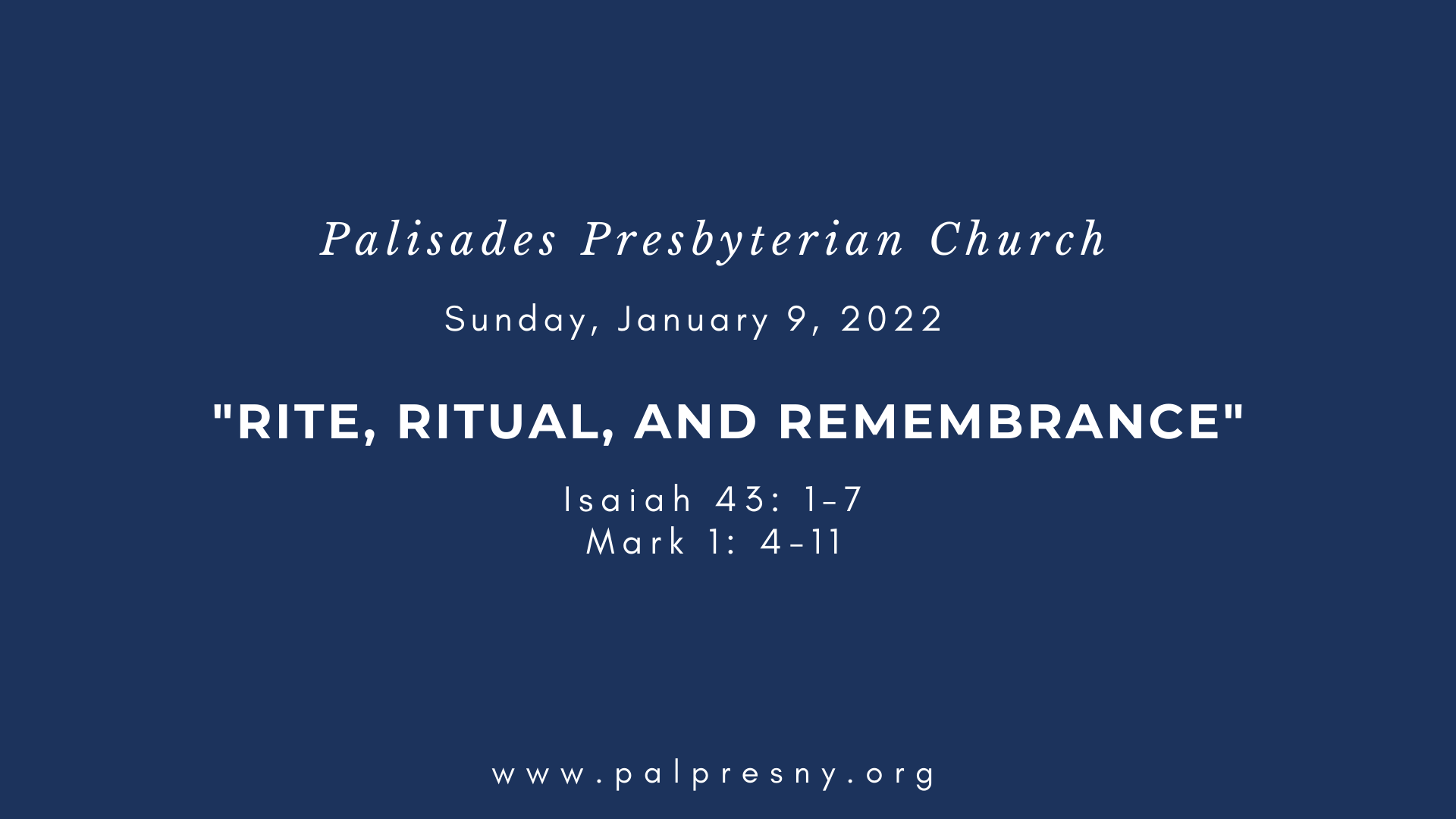 Rite, Ritual, and Remembrance - Palisades Presbyterian Church