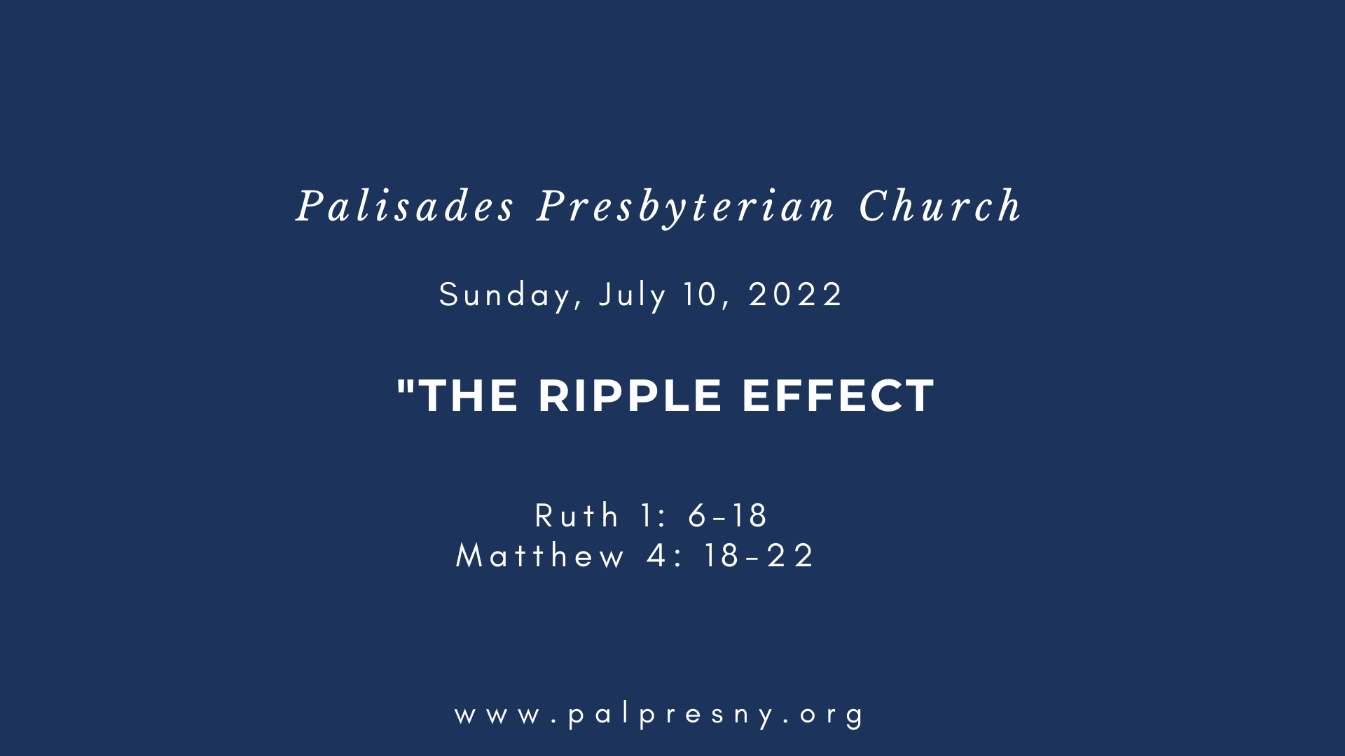 The Ripple Effect - Palisades Presbyterian Church